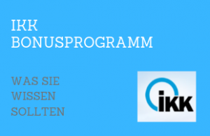 Das Bonusprogramm der IKK - Was wirklich wichtig ist